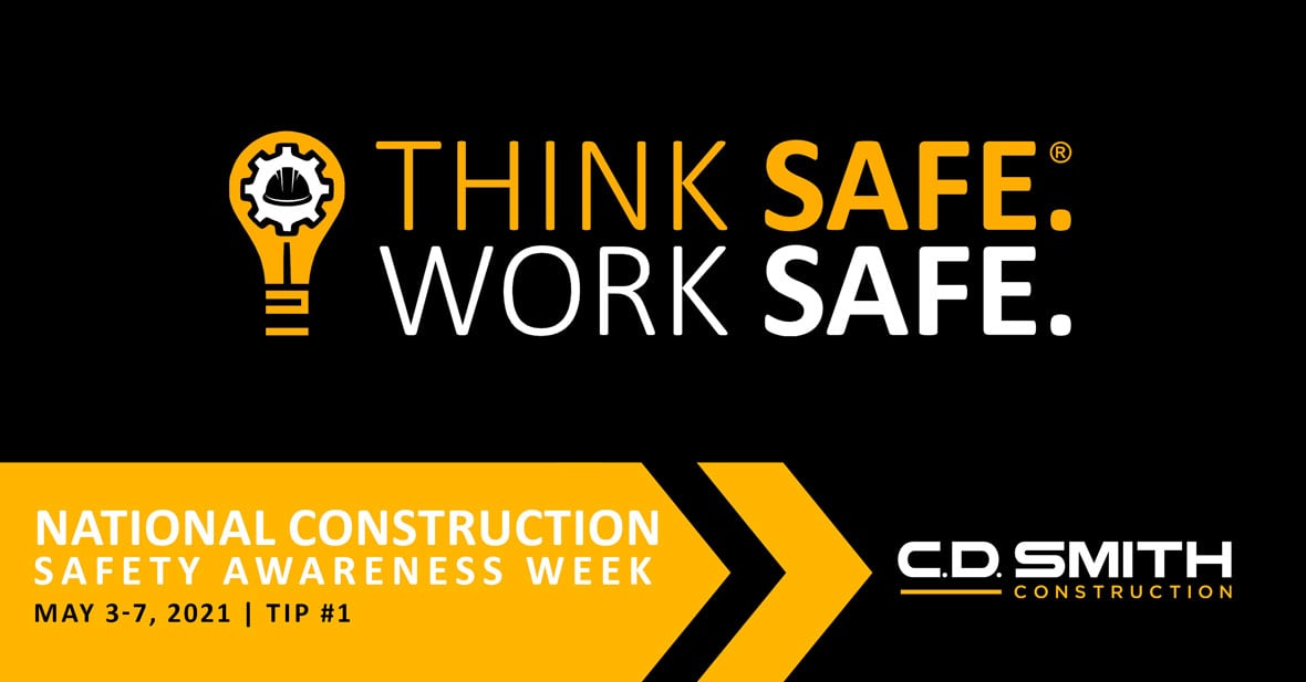 What is Construction Safety Week? | Think Safe. Work Safe.® Culture